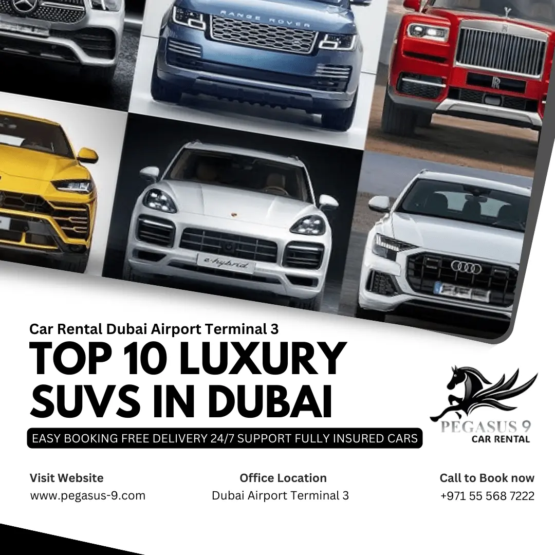 Top 10 Luxury SUVs in Dubai – Rent a Car Dubai Airport Terminal 3